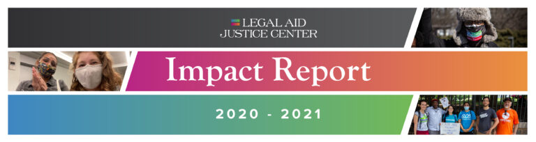 LAJC Impact Report 2020 - 2021 - Legal Aid Justice Center